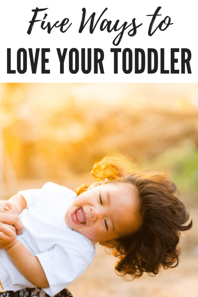 5 Ways to Love Your Toddler